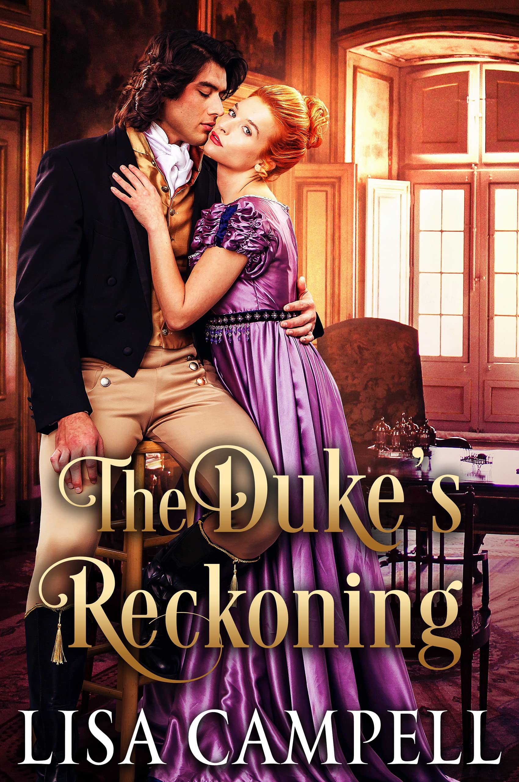 The Duke’s Reckoning: Historical Regency Romance by Lisa Campell | Goodreads