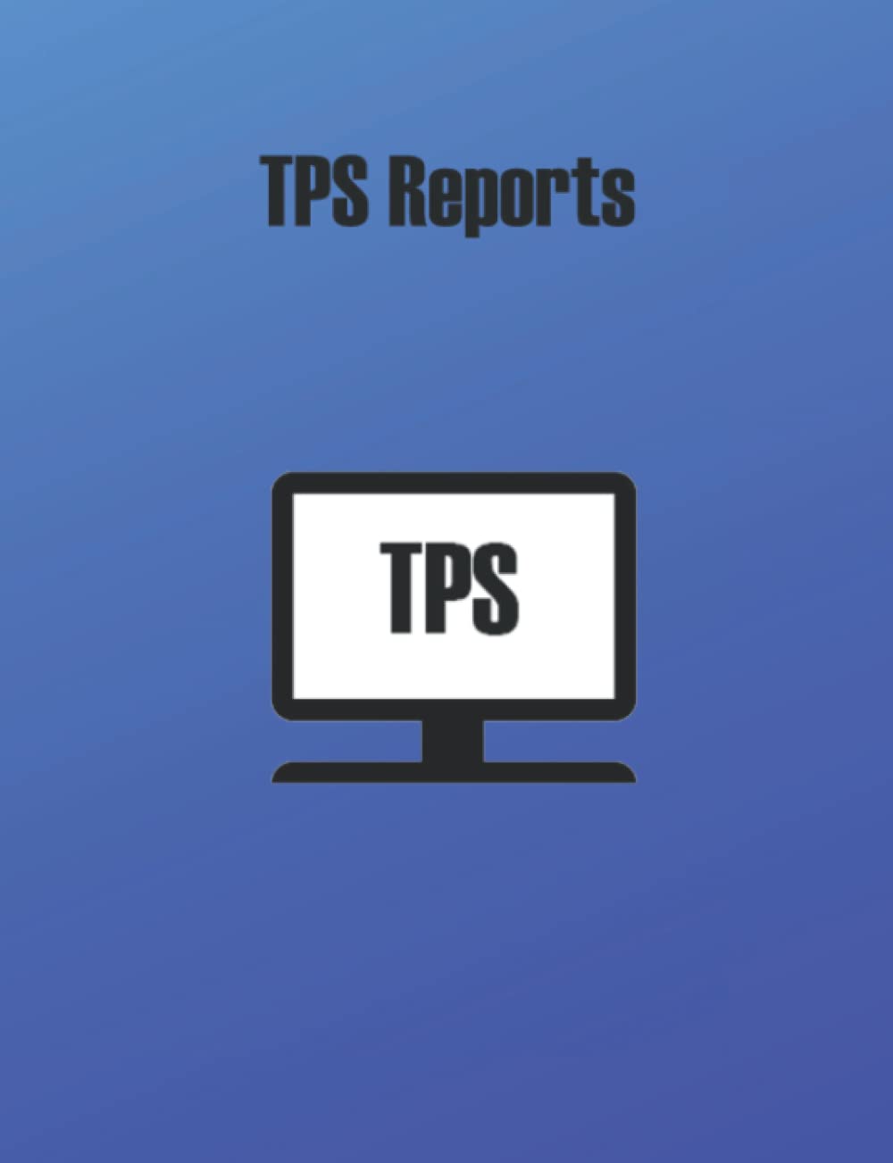 TPS Reports: Umm yea that would be great by Matthew Cook | Goodreads