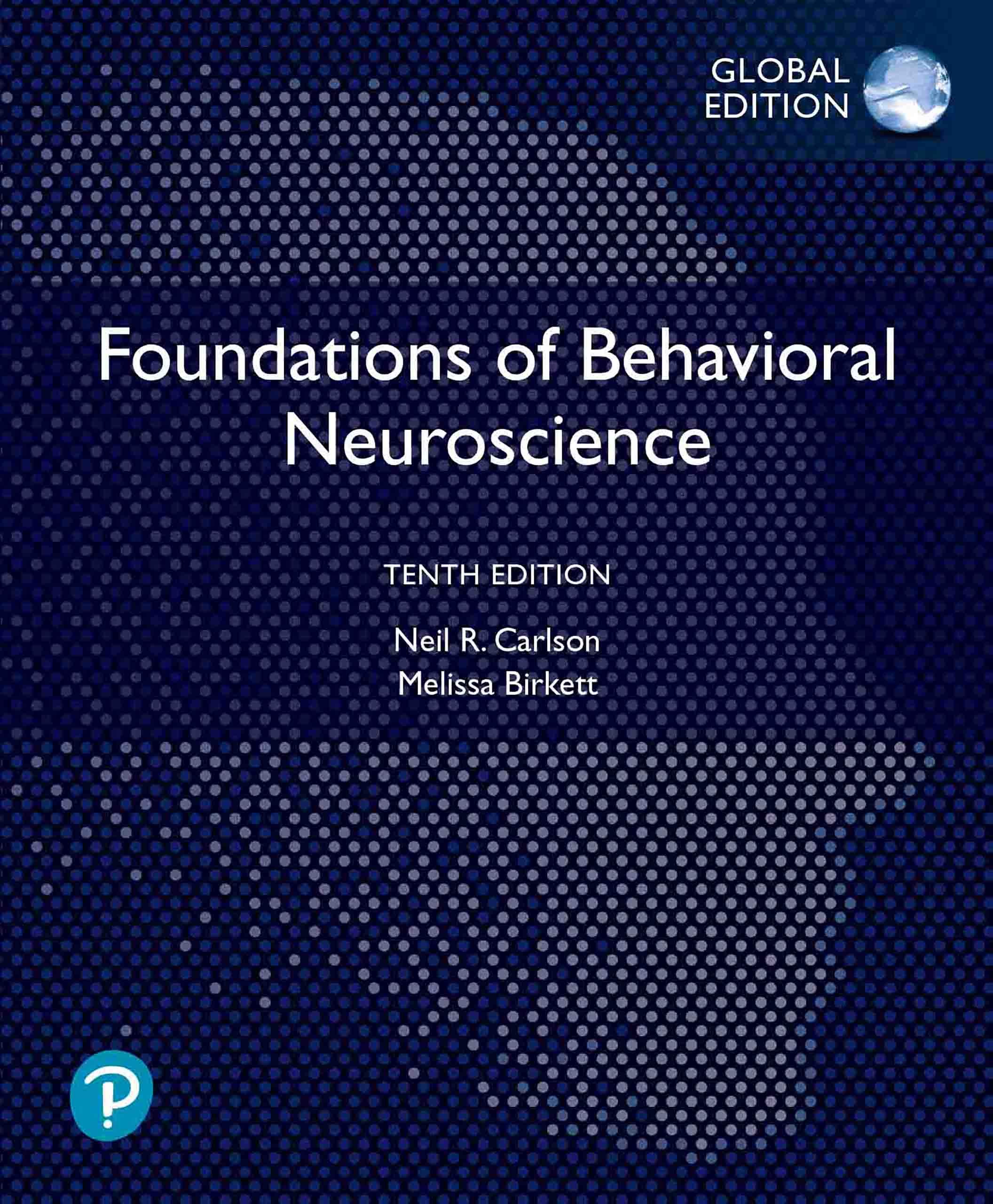 Foundations of Behavioral Neuroscience, Global Edition by Neil R ...