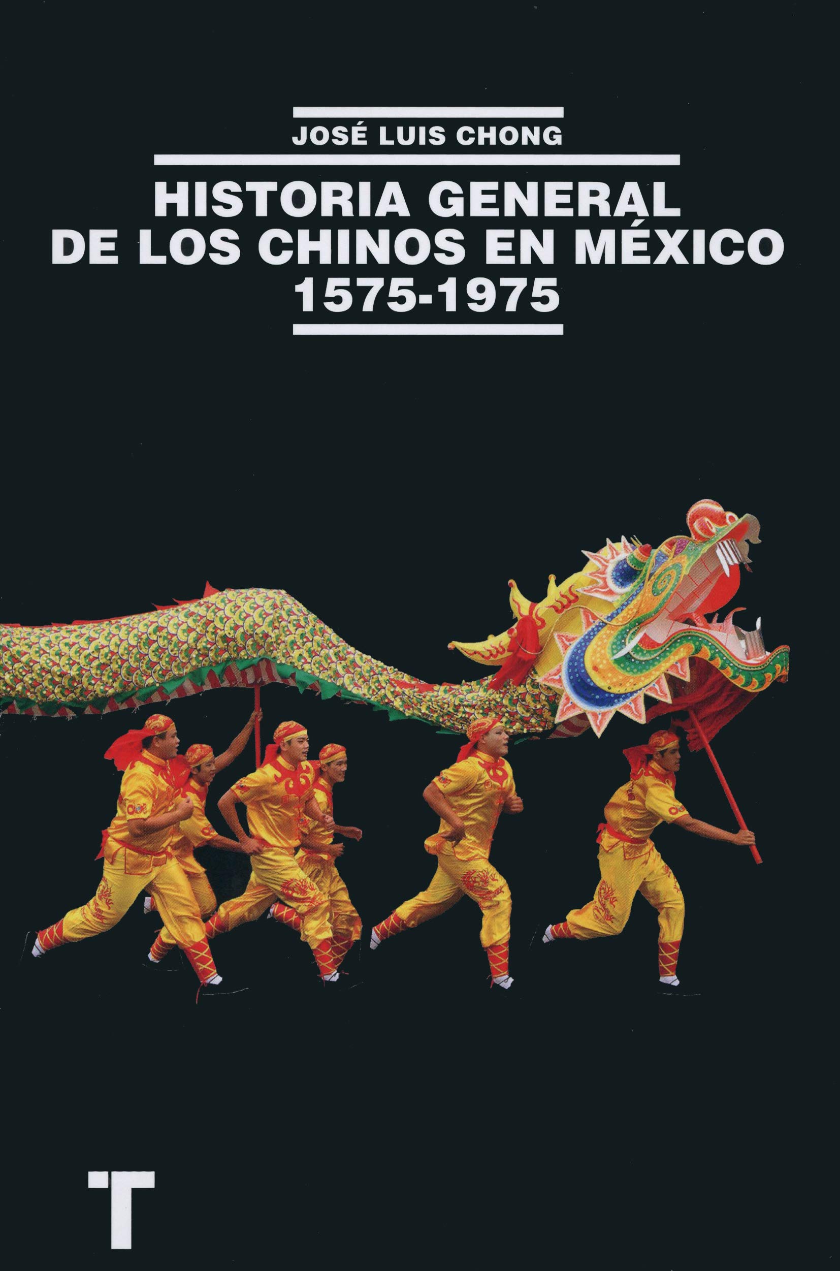 Historia general de los chinos en México 1575-1975 by Jose Luis Chong ...