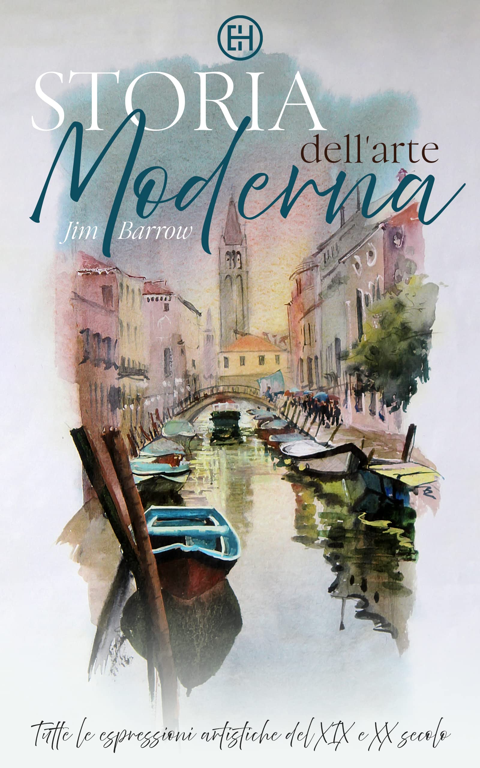 Storia dell'arte moderna: Tutte le espressioni artistiche del XIX e XX ...