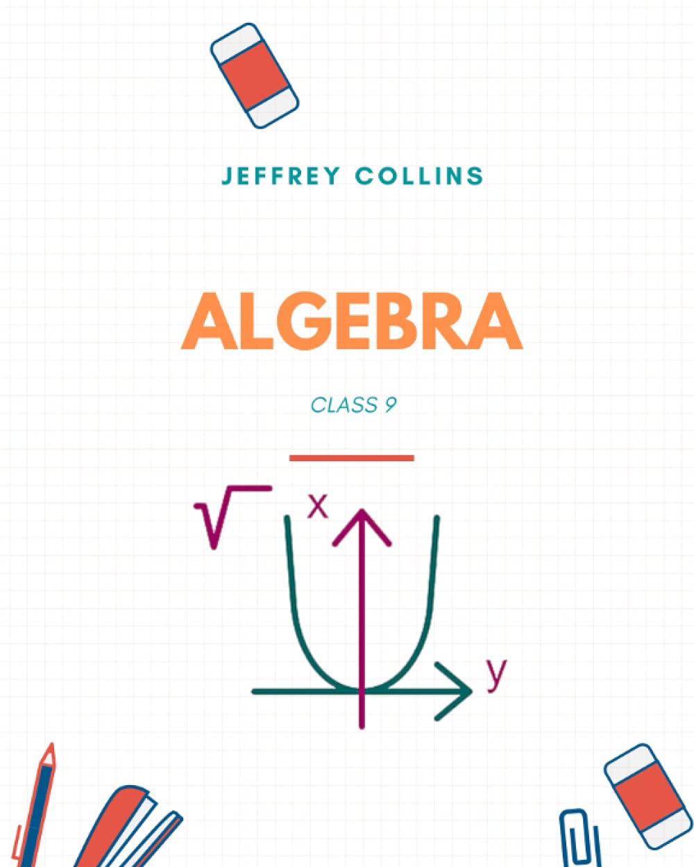 ALGEBRA: class 9 (Modular system) by Jeffrey Collins | Goodreads