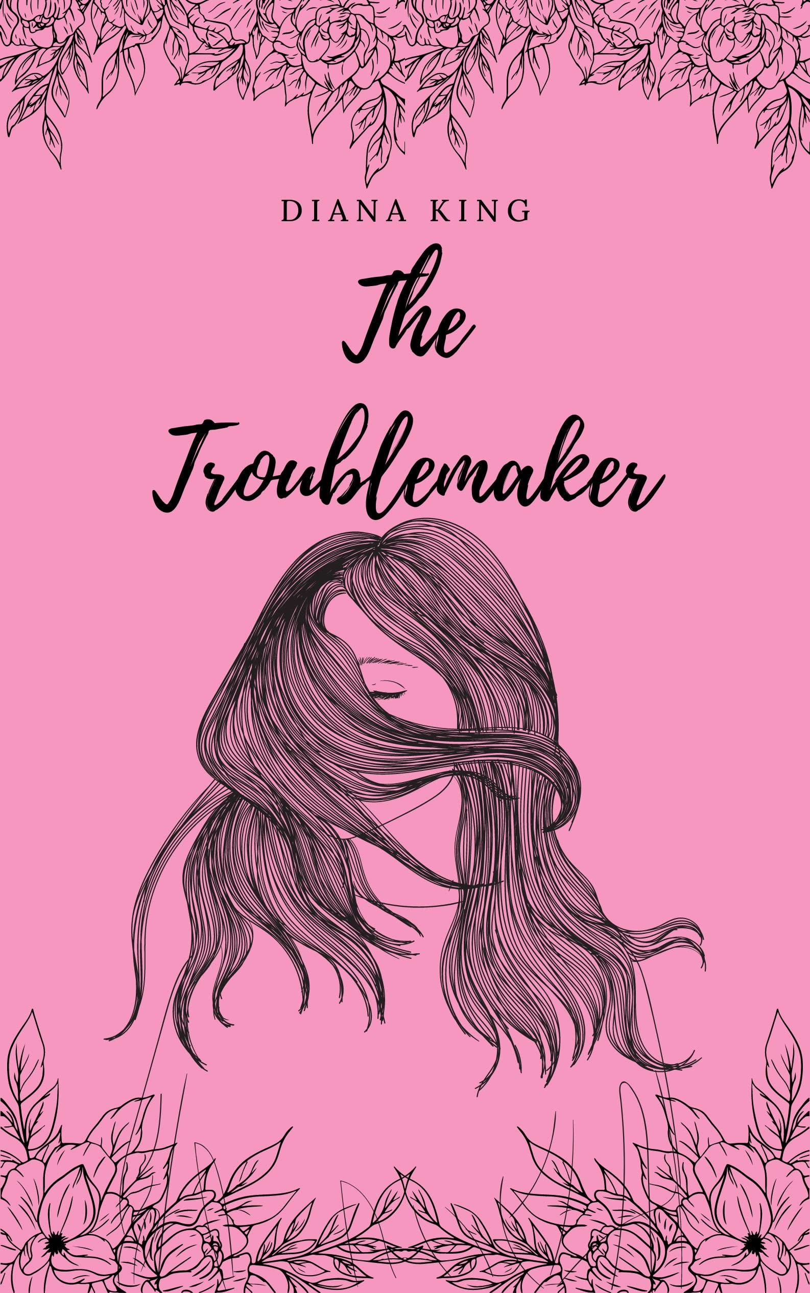 The Troublemaker: An Age Gap Romance by Diana King | Goodreads