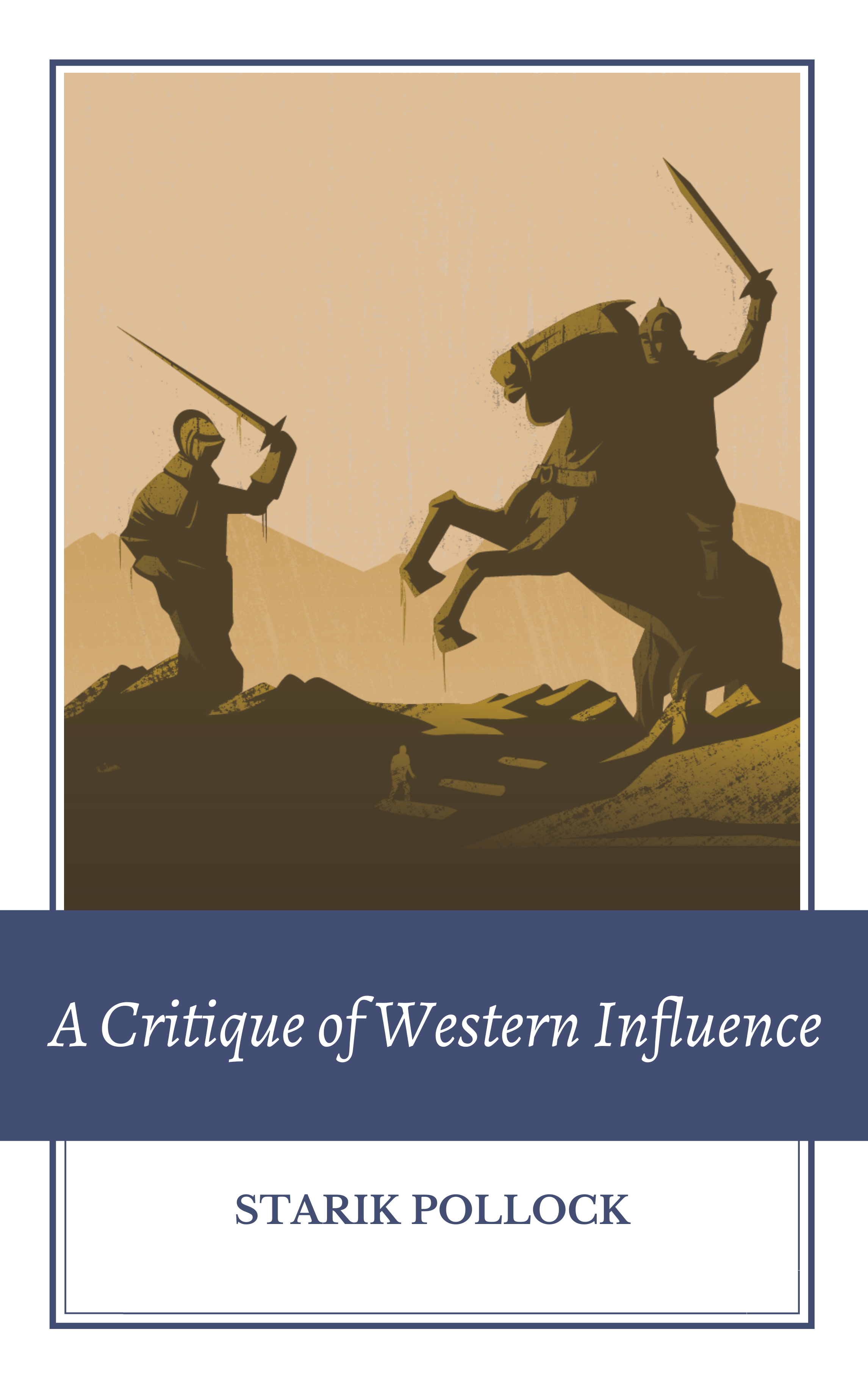 A Critique of Western Influence by Starik Pollock | Goodreads