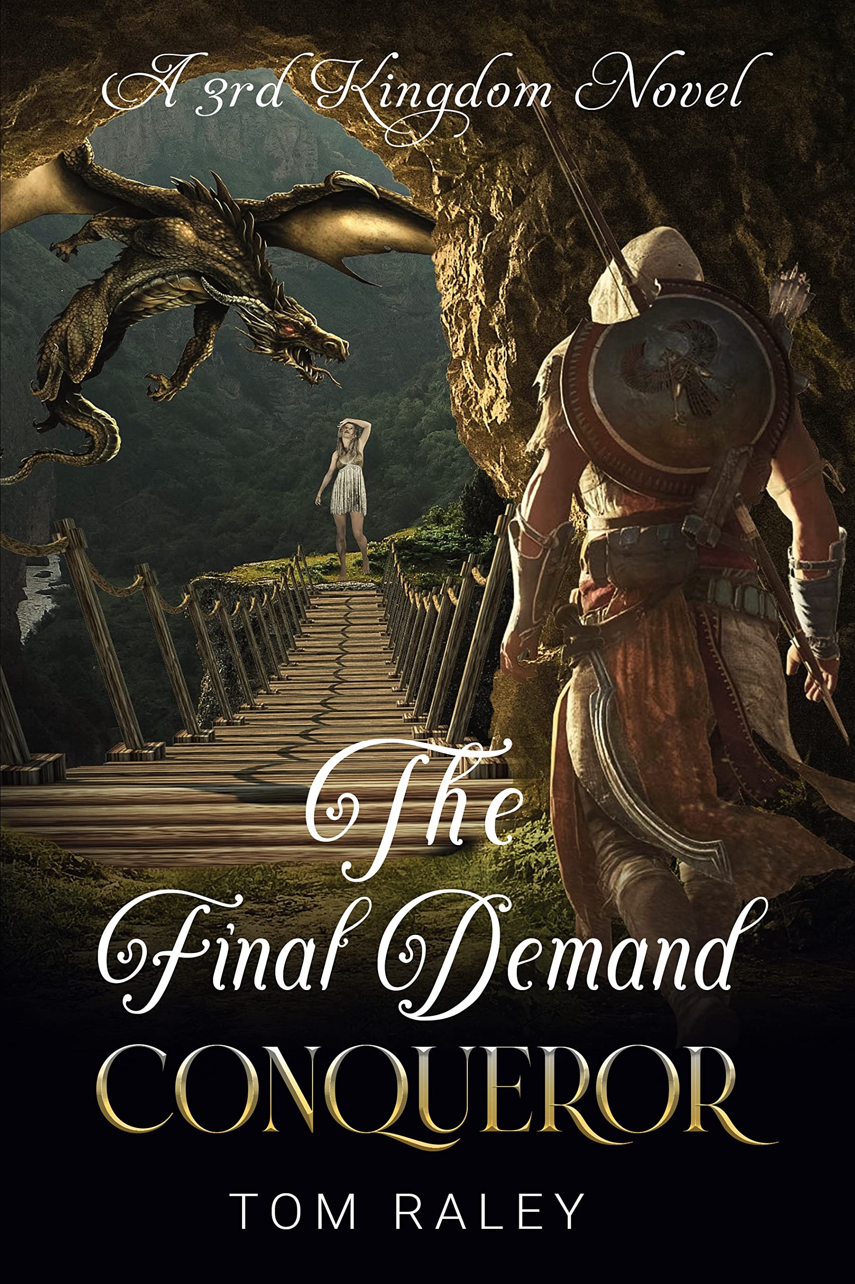 Conqueror: The Final Demand by Tom Raley | Goodreads