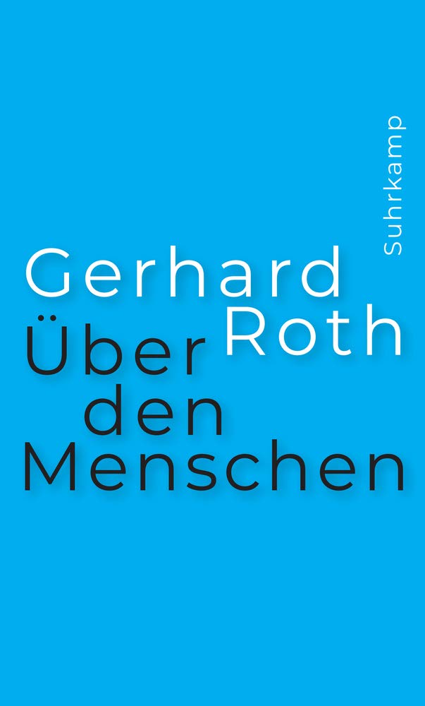 Über den Menschen by Gerhard Roth | Goodreads