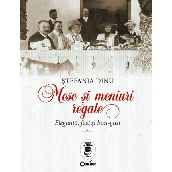 Mese si meniuri regale (Romanian Edition) by Ștefania Dinu | Goodreads