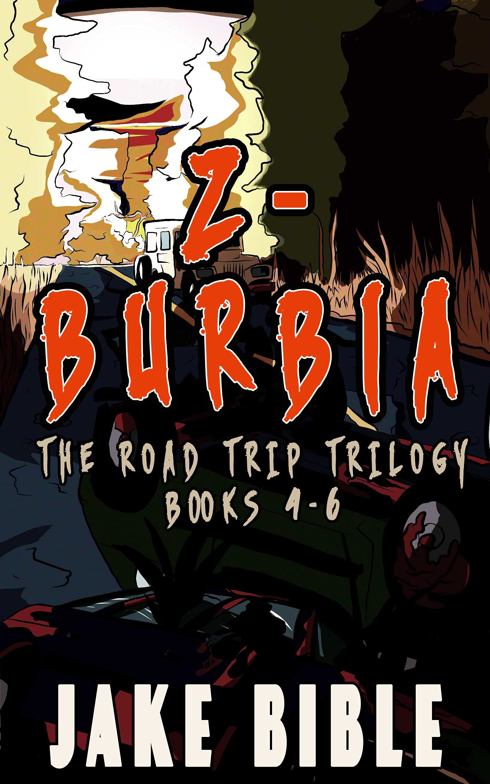 Z-Burbia: The Road Trip Trilogy: Books 4-6 by Jake Bible | Goodreads