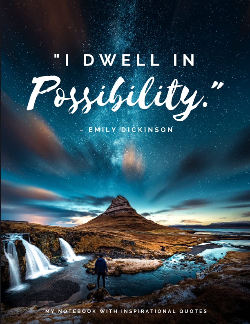 "I dwell in possibility." – Emily Dickinson – My Notebook with ...