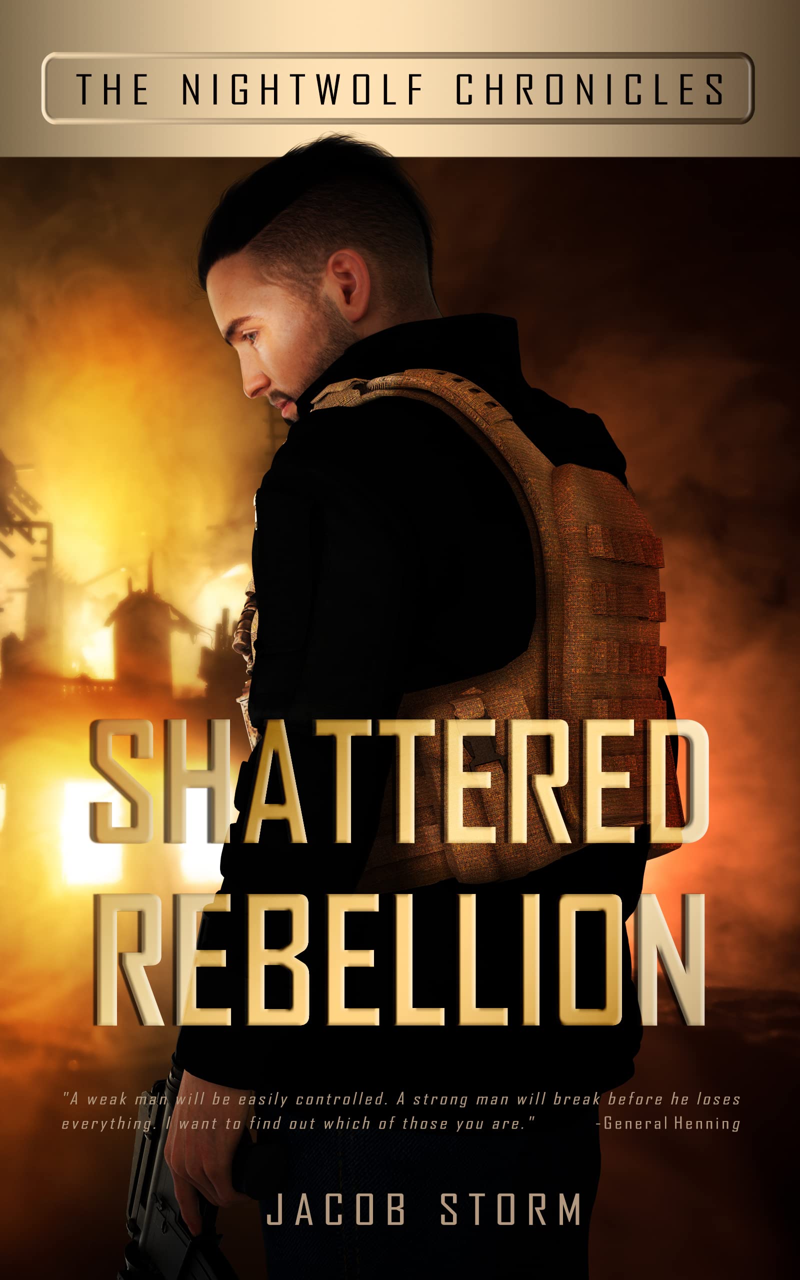 Shattered Rebellion: Book 1 of the Nightwolf Chronicles by Jacob Storm ...