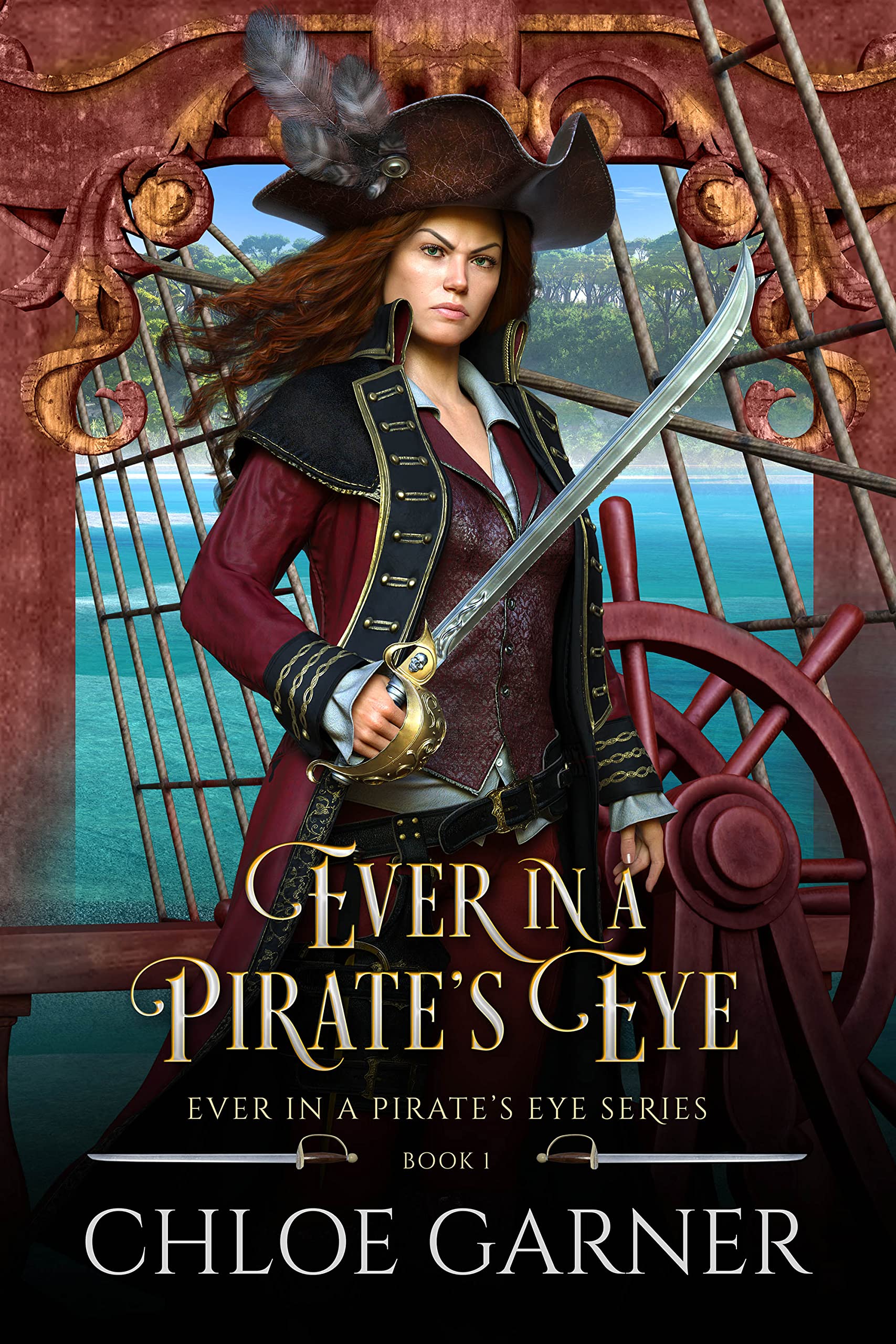 Ever in a Pirate's Eye (Ever in a Pirate's Eye, #1) by Chloe Garner ...
