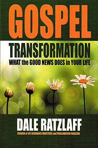 Gospel Transformation What the Good News Does in Your LIfe by Dale ...