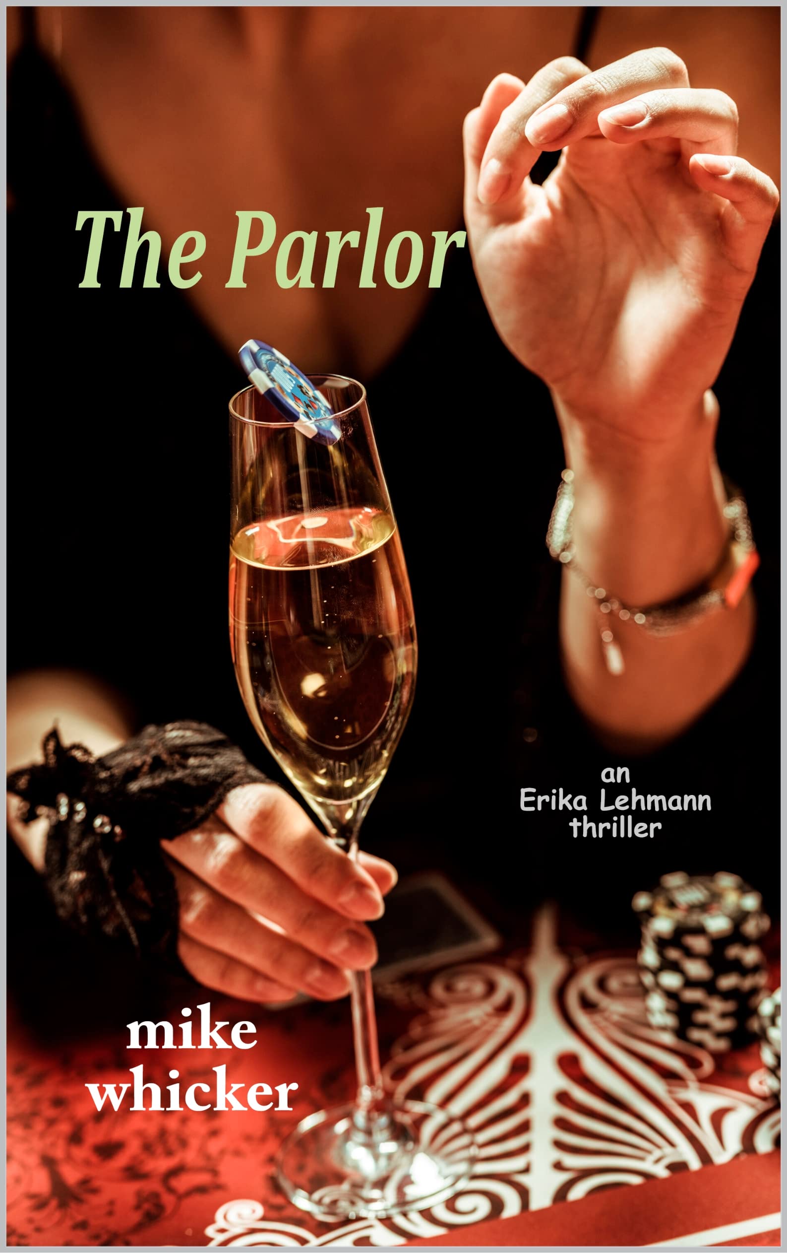 The Parlor: an Erika Lehmann thriller by Mike Whicker | Goodreads