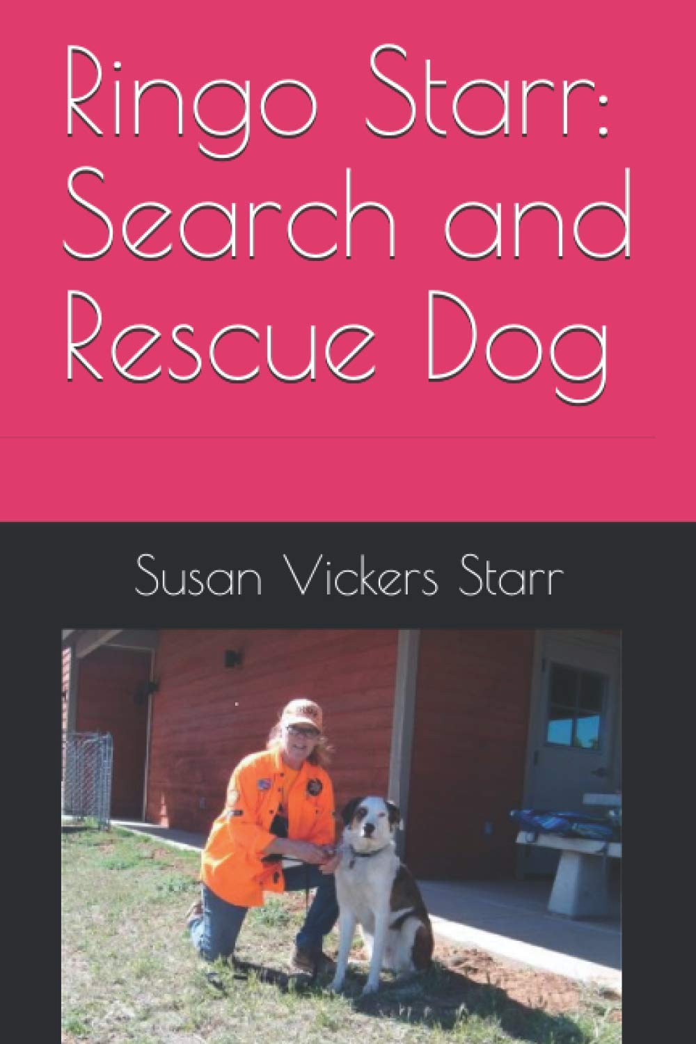 Ringo Starr: Search and Rescue Dog by Susan VIckers Starr | Goodreads