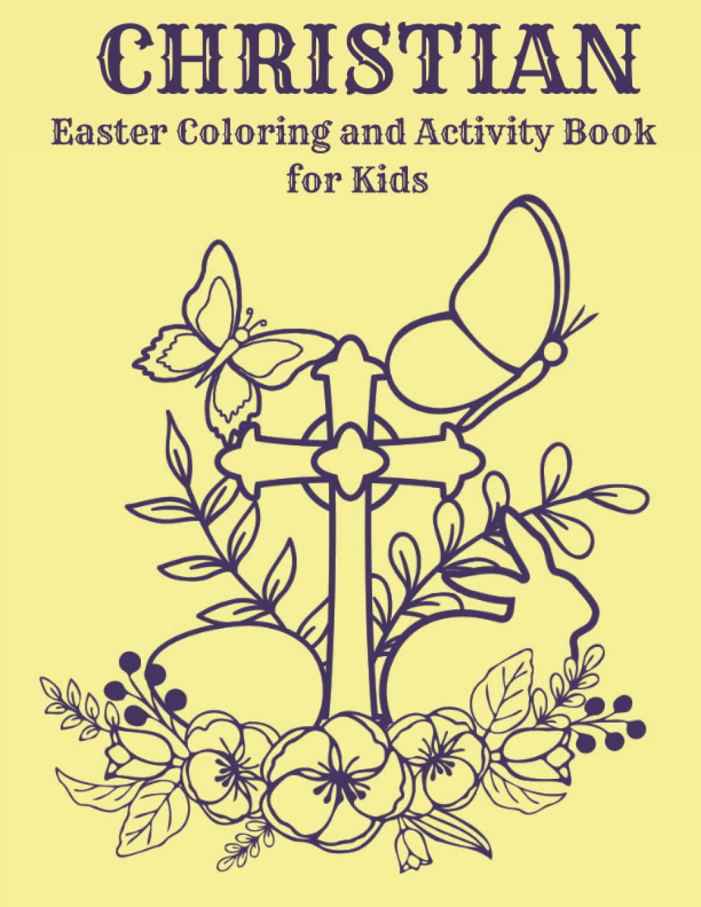 Christian Easter Coloring And Activity Book For Kids Ages 4 8 Easter christian-easter-coloring-and-activity-book-for-kids-ages-4-8-easter