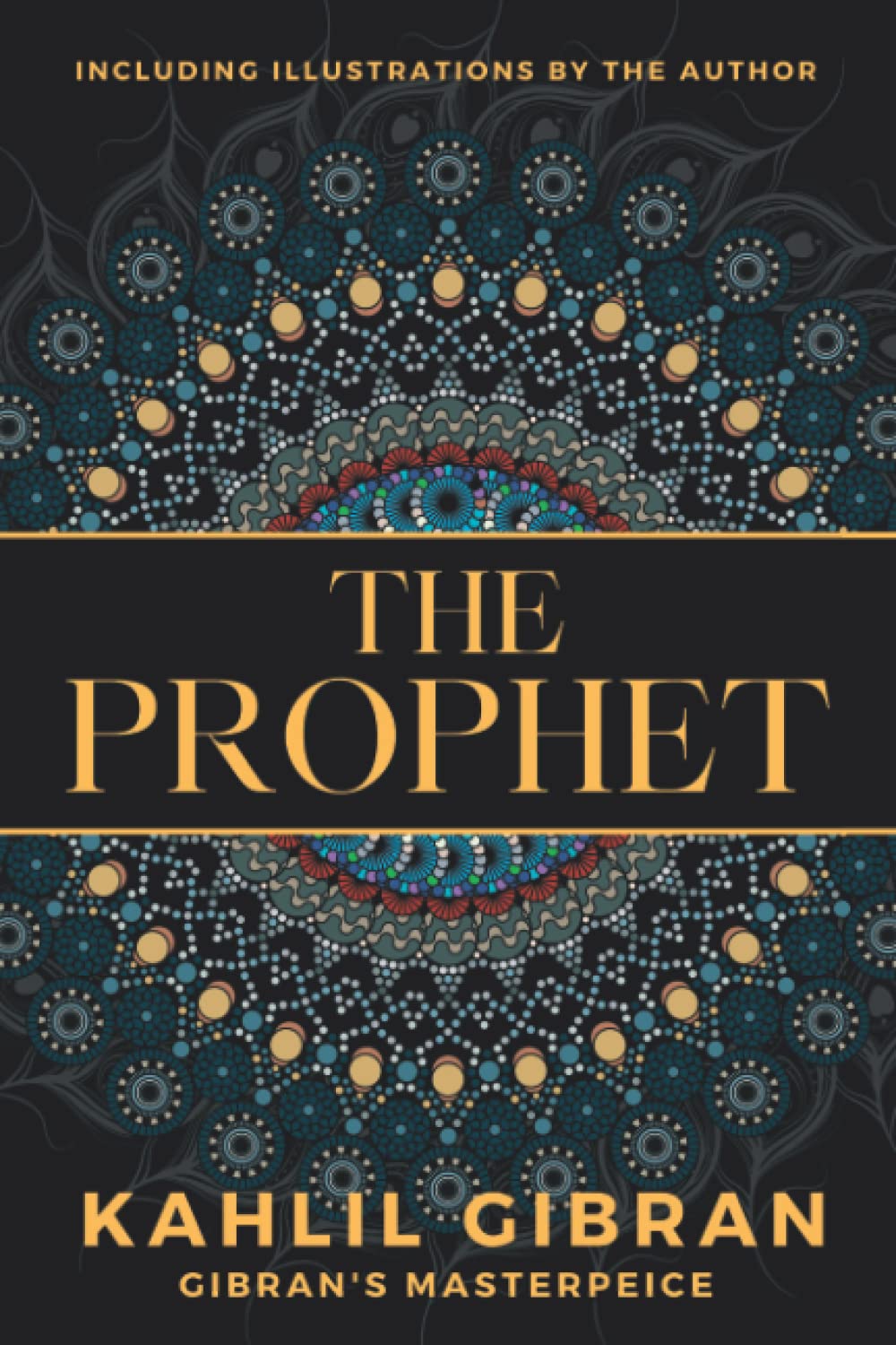 The Prophet by Kahlil Gibran (Illustrated). Gibran’s Masterpiece - An ...