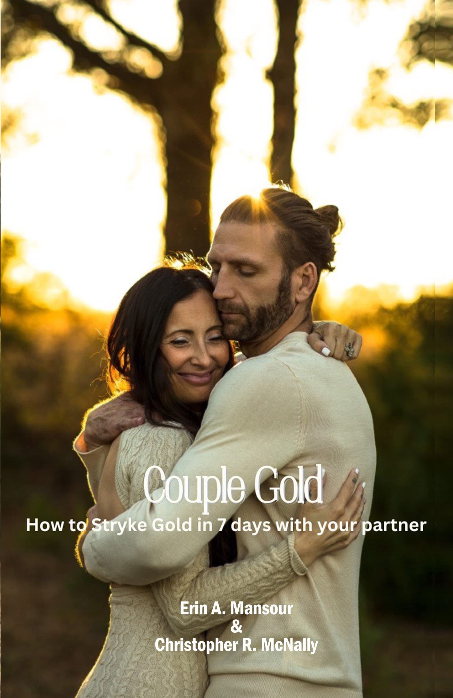 Couple Gold: How to Stryke Gold in 7 Days With Your Partner by Erin ...