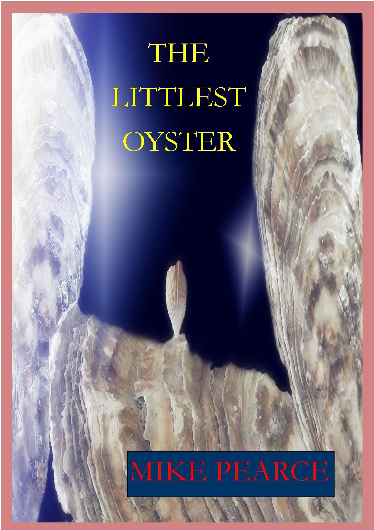 THE LITTLEST OYSTER by Mike Pearce | Goodreads