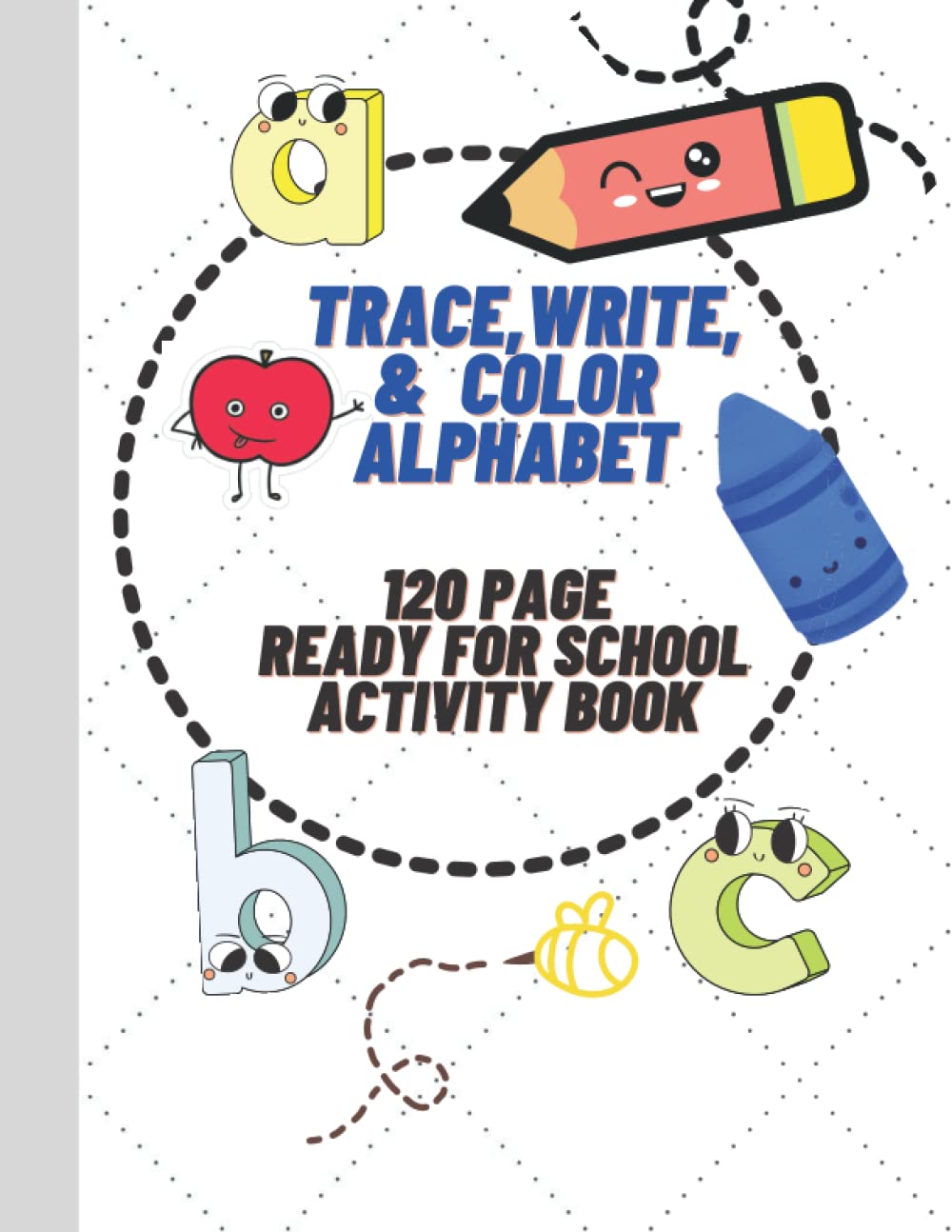 Trace, Write, and Color Alphabet Activity Book: Letter Tracing Workbook ...