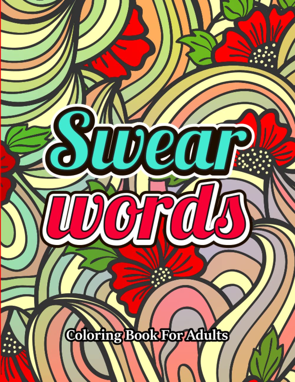 Swear Words: A Motivational Swearing Colouring Book Pages for Stress ...