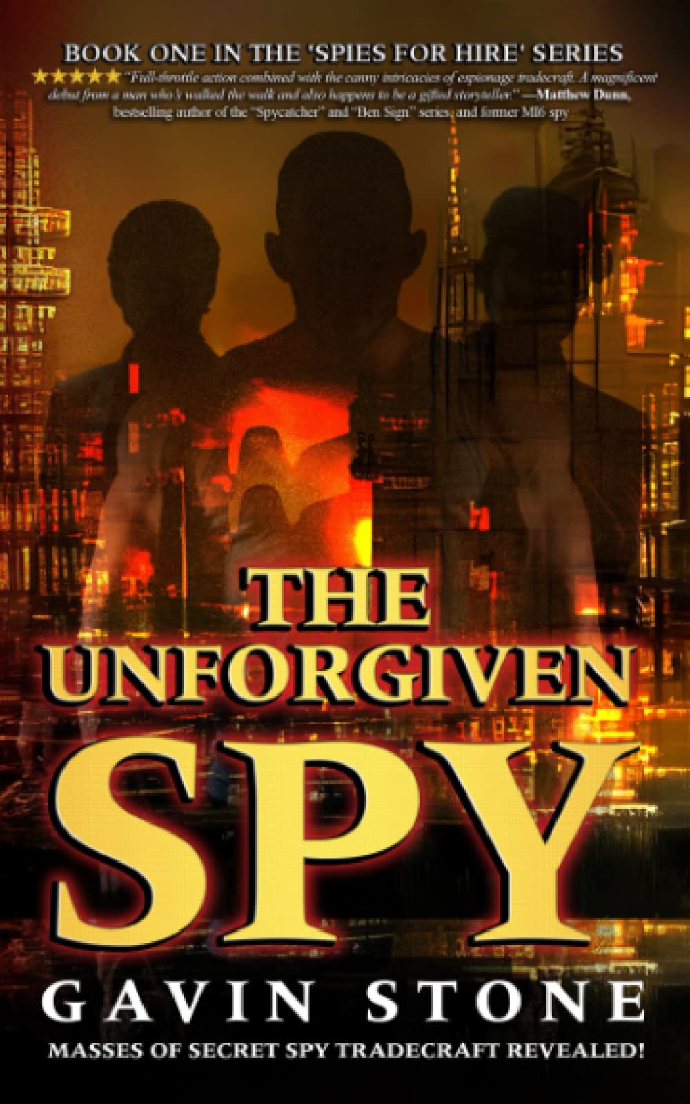 The Unforgiven Spy: book one in the 'Spies for Hire' series by Gavin ...
