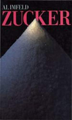 Zucker (German Edition) by Al Imfeld | Goodreads