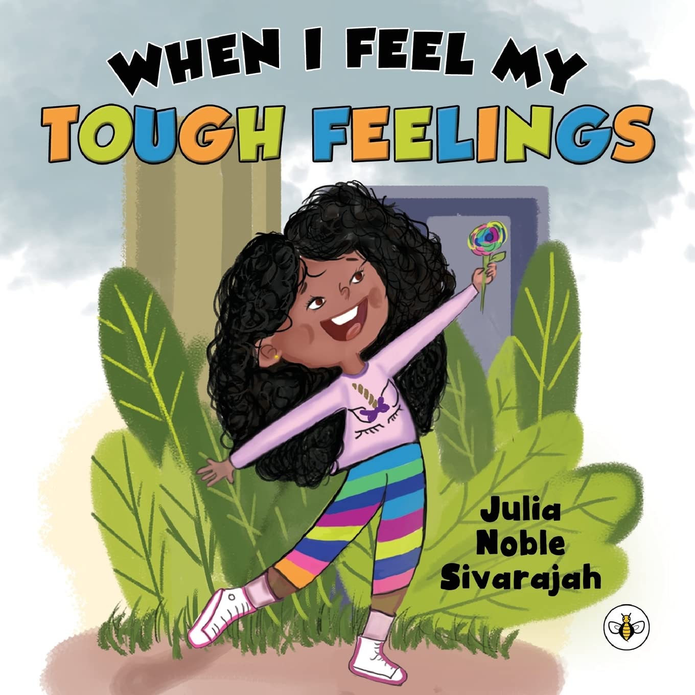 When I Feel My Tough Feelings by Julia Noble Sivarajah | Goodreads