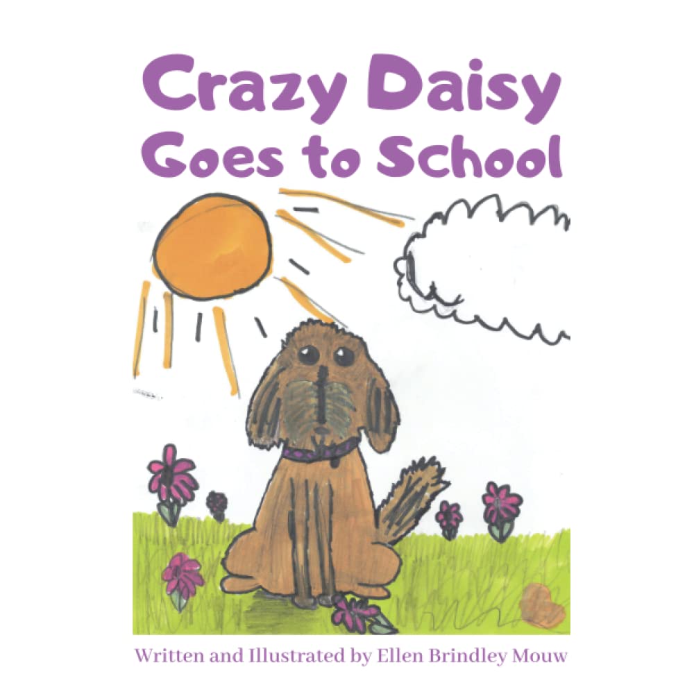 Crazy Daisy Goes to School by Ellen Brindley Mouw | Goodreads
