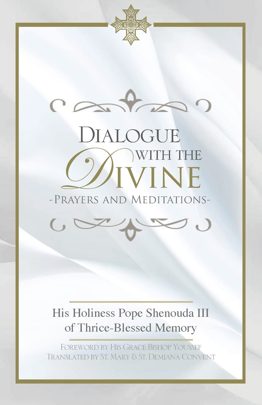 Dialogue with the Divine by Pope Shenouda III | Goodreads
