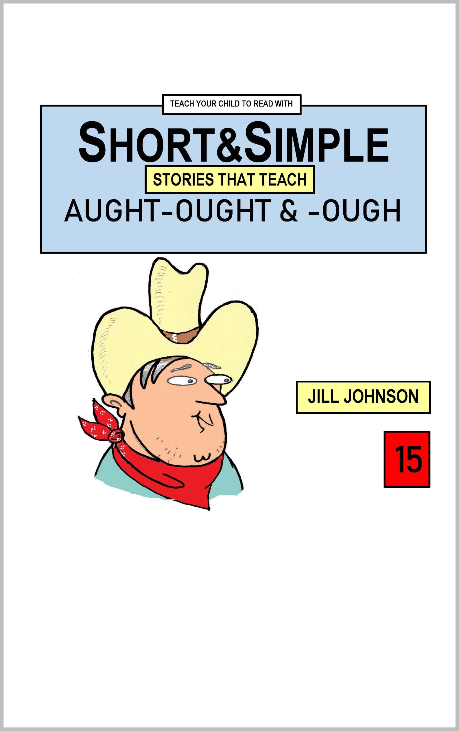 TEACH YOUR CHILD TO READ WITH STORIES THAT TEACH AUGHT OUGHT OUGH