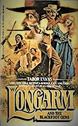 Longarm and the Blackfoot Guns (Longarm #77) by Tabor Evans | Goodreads