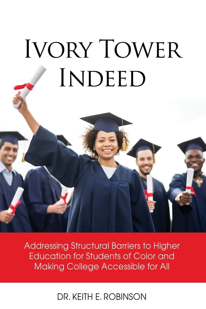 Ivory Tower Indeed: Addressing Structural Barriers to Higher Education ...