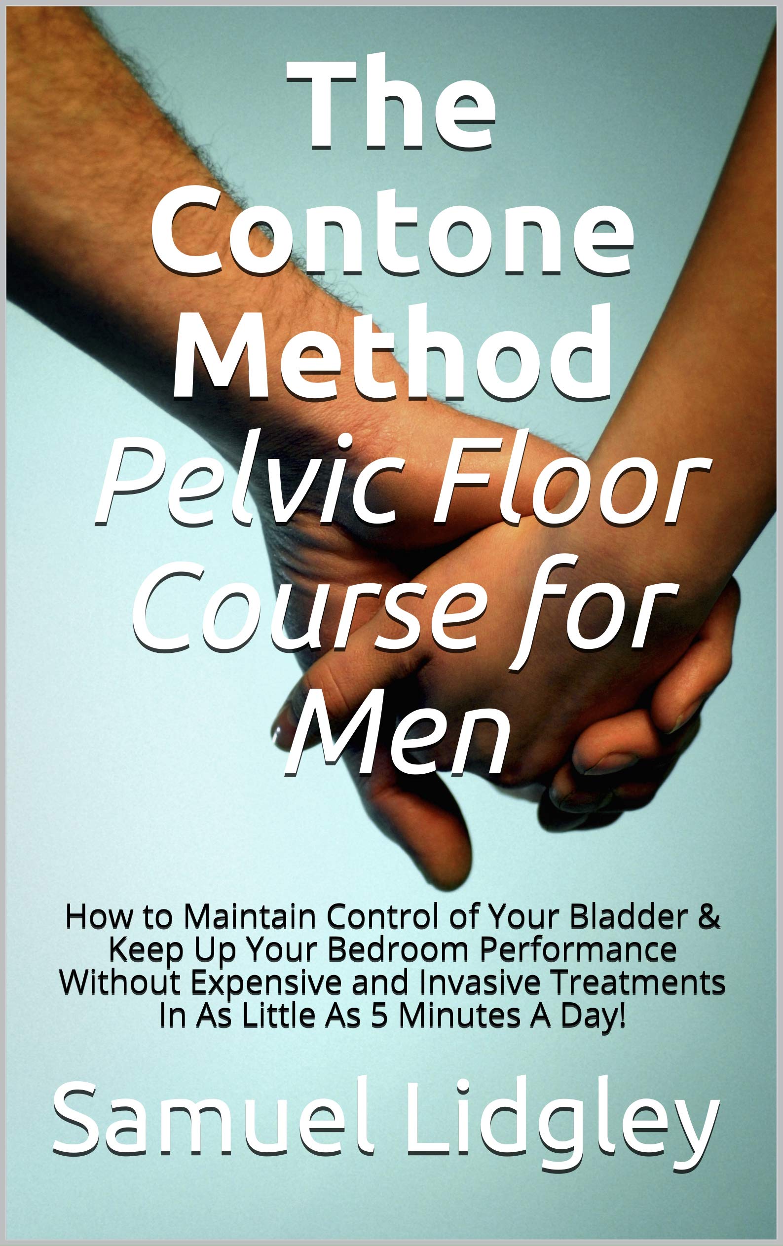 The Contone Method Pelvic Floor Course for Men: How to Maintain Control ...