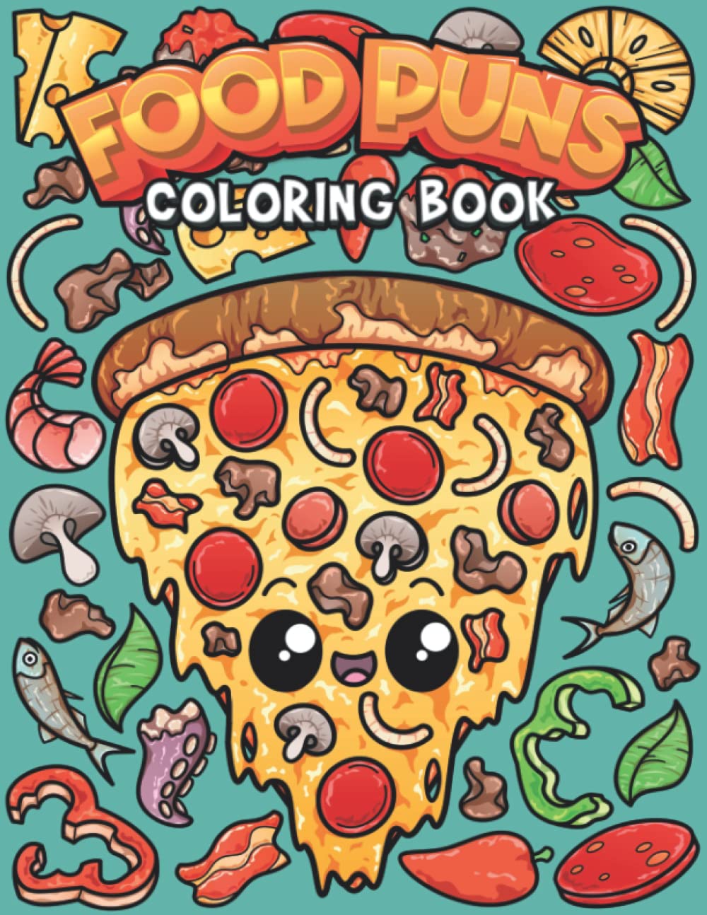Food Puns Coloring Book: A Coloring Book Featuring Illustrations of ...