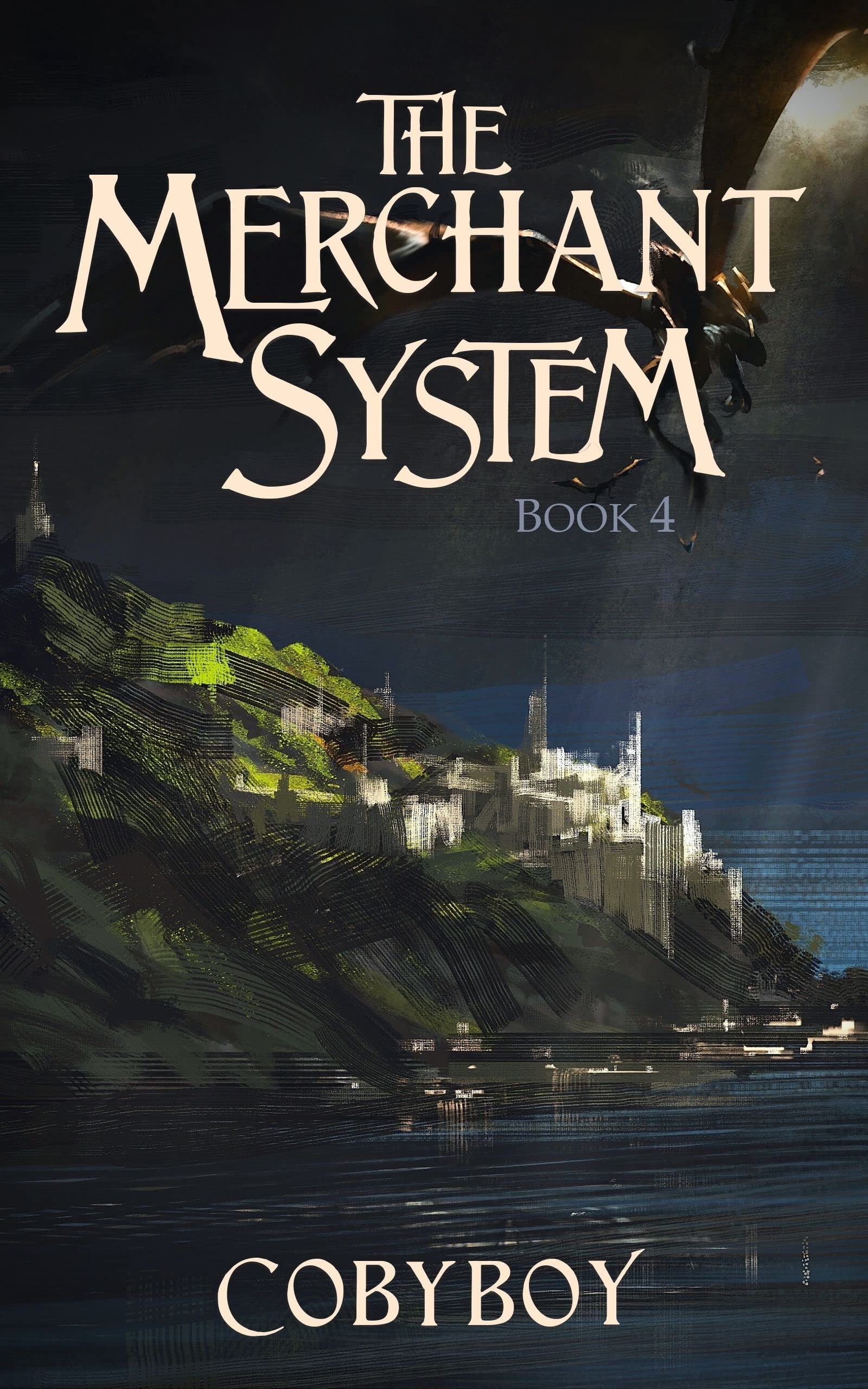The Merchant System (Book Four) by Cobyboy | Goodreads