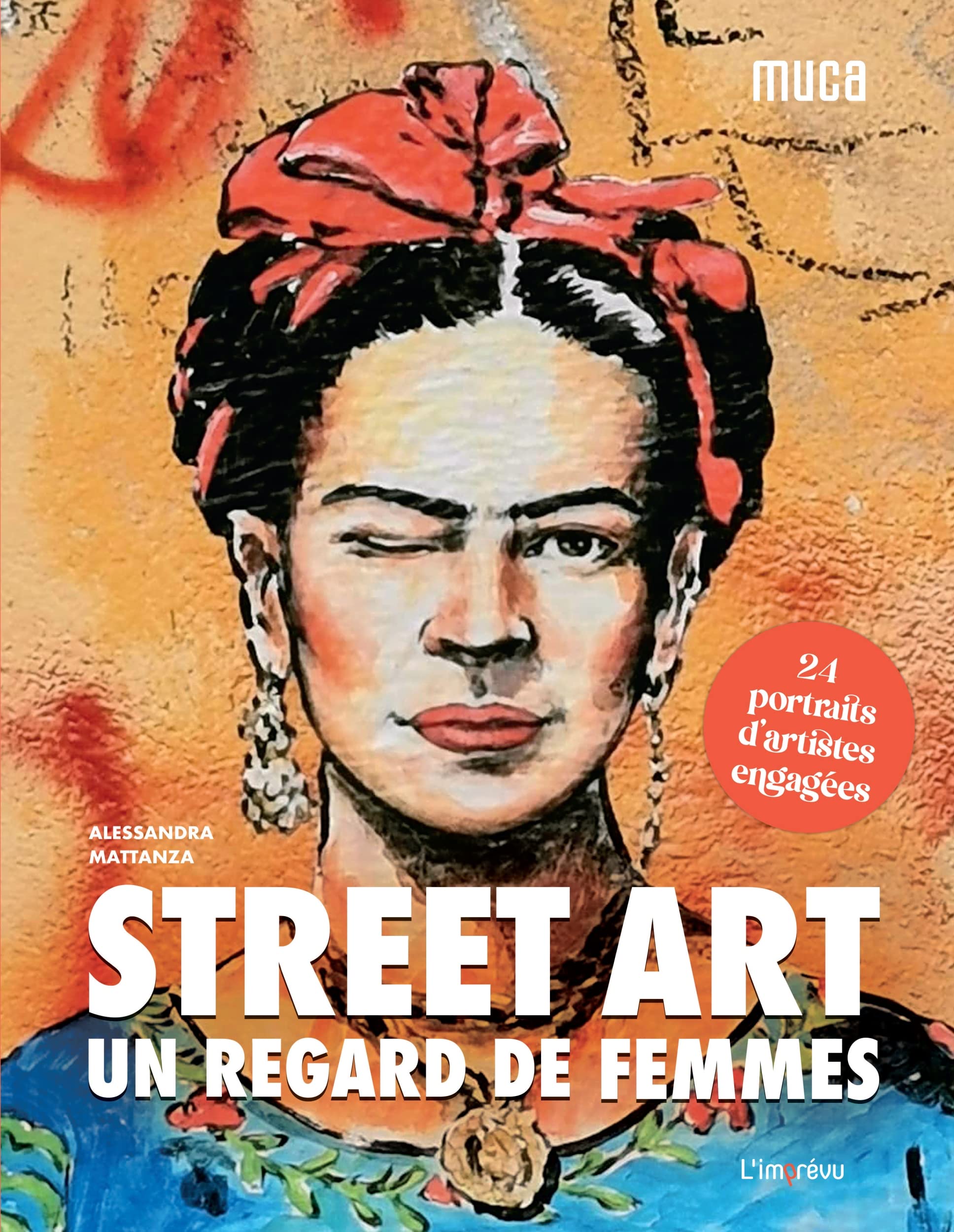 Street Art : un regard de femmes: 24 portraits d'artistes engagées by ...