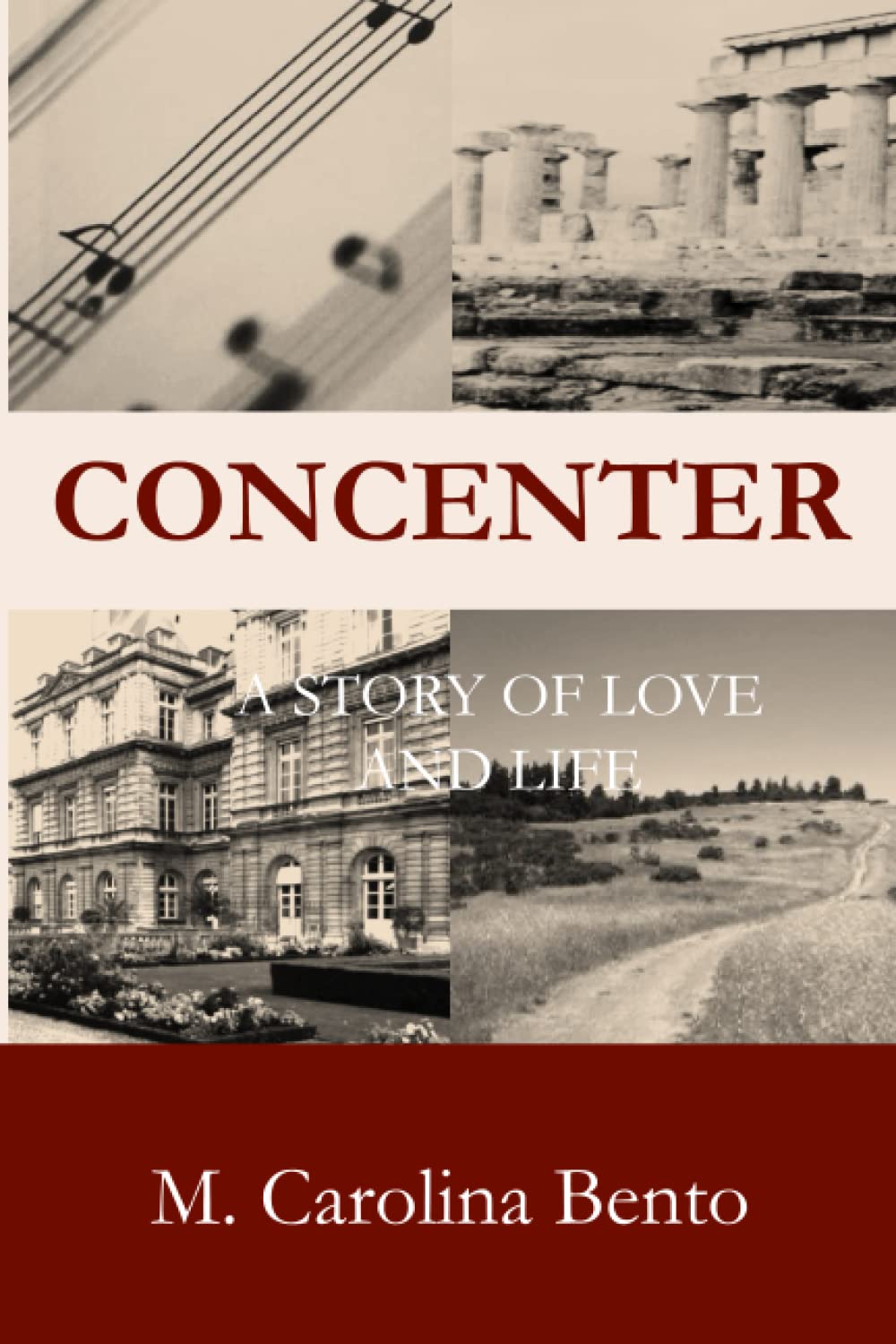Concenter: A Story of Love and Life by M. Carolina Bento | Goodreads