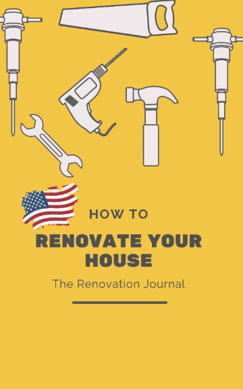 How To Renovate Your House: A Renovation Journal by Franka Hughes ...