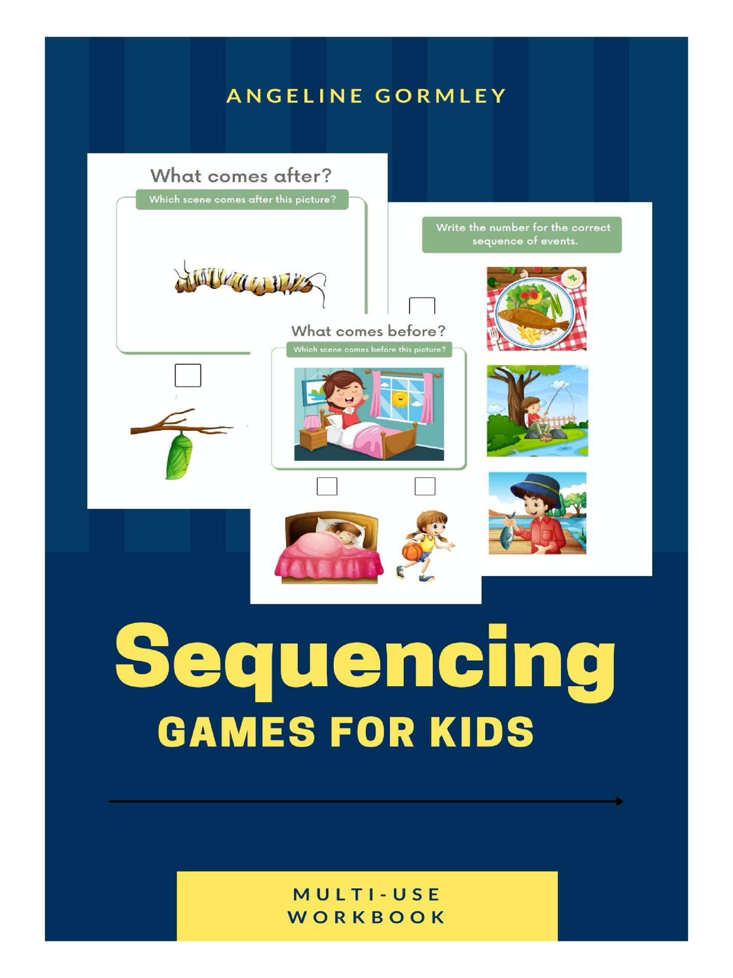 Sequencing Games For Kids Multi Use Workbook by Angeline Gormley ...