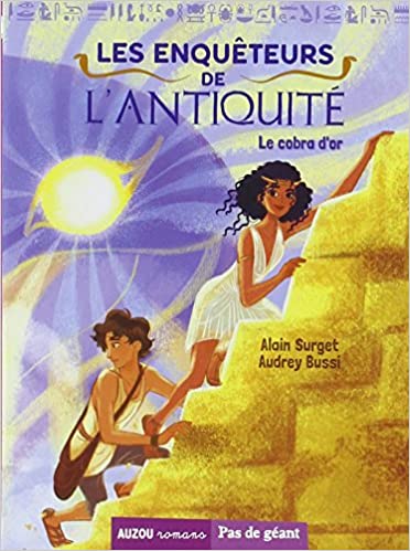 Le cobra d'or (Les Enquêteurs de l'Antiquité #1) by Alain Surget ...