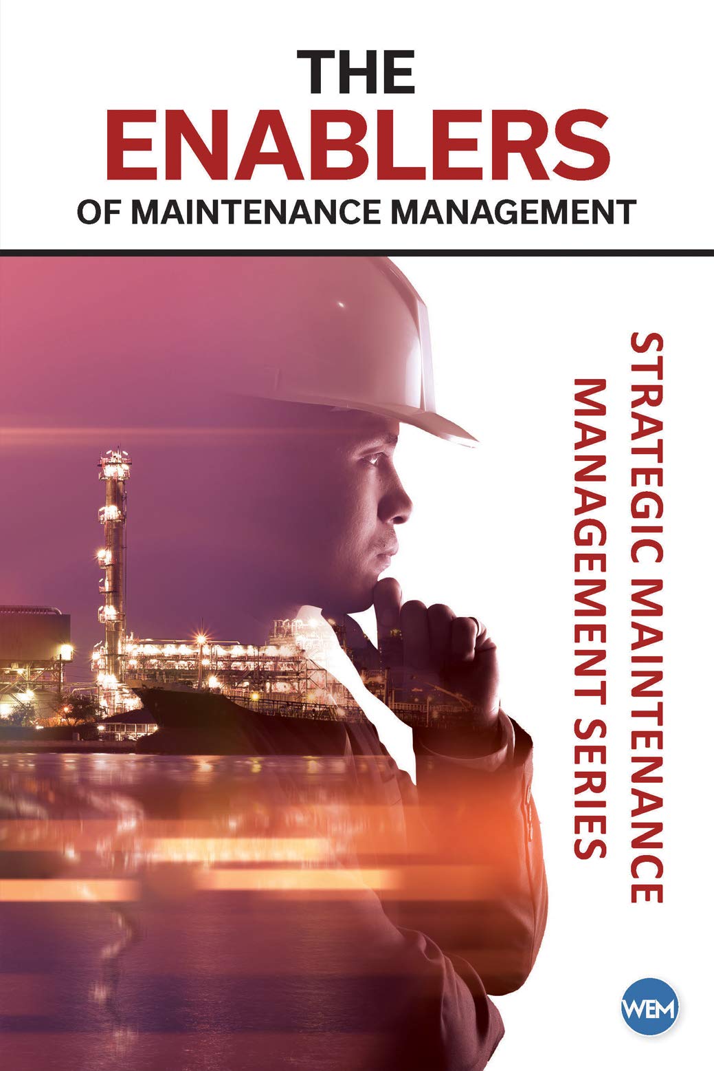 The Enablers of Maintenance Management by Reliabilityweb.com | Goodreads