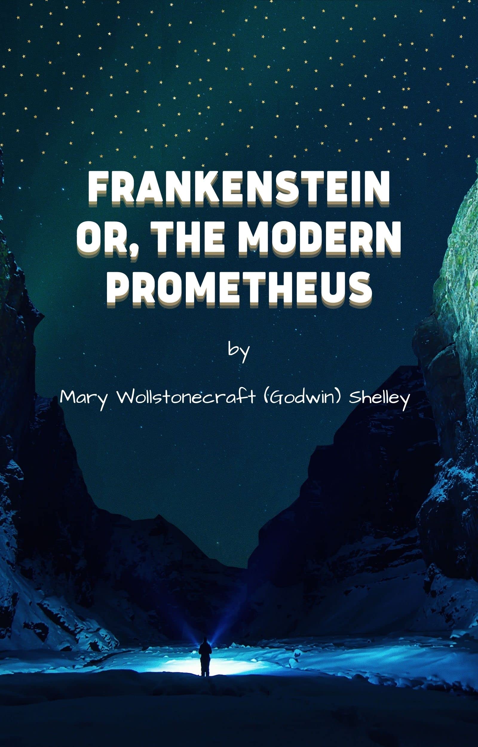 Frankenstein or, the Modern Prometheus Annotated) by Mary Wollstonecraft Shelley | Goodreads