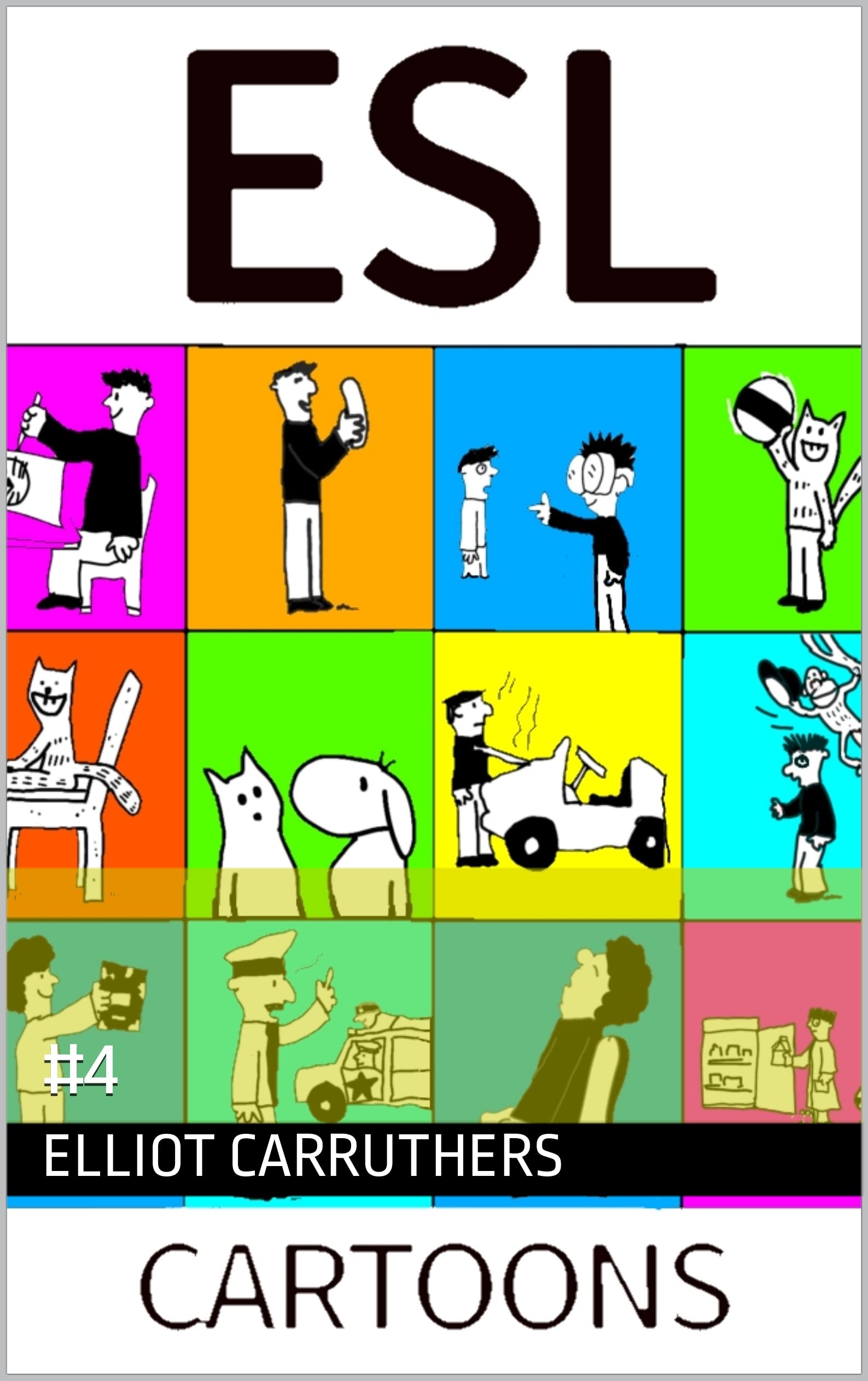 ESL Cartoons: #4 by Elliot Carruthers | Goodreads