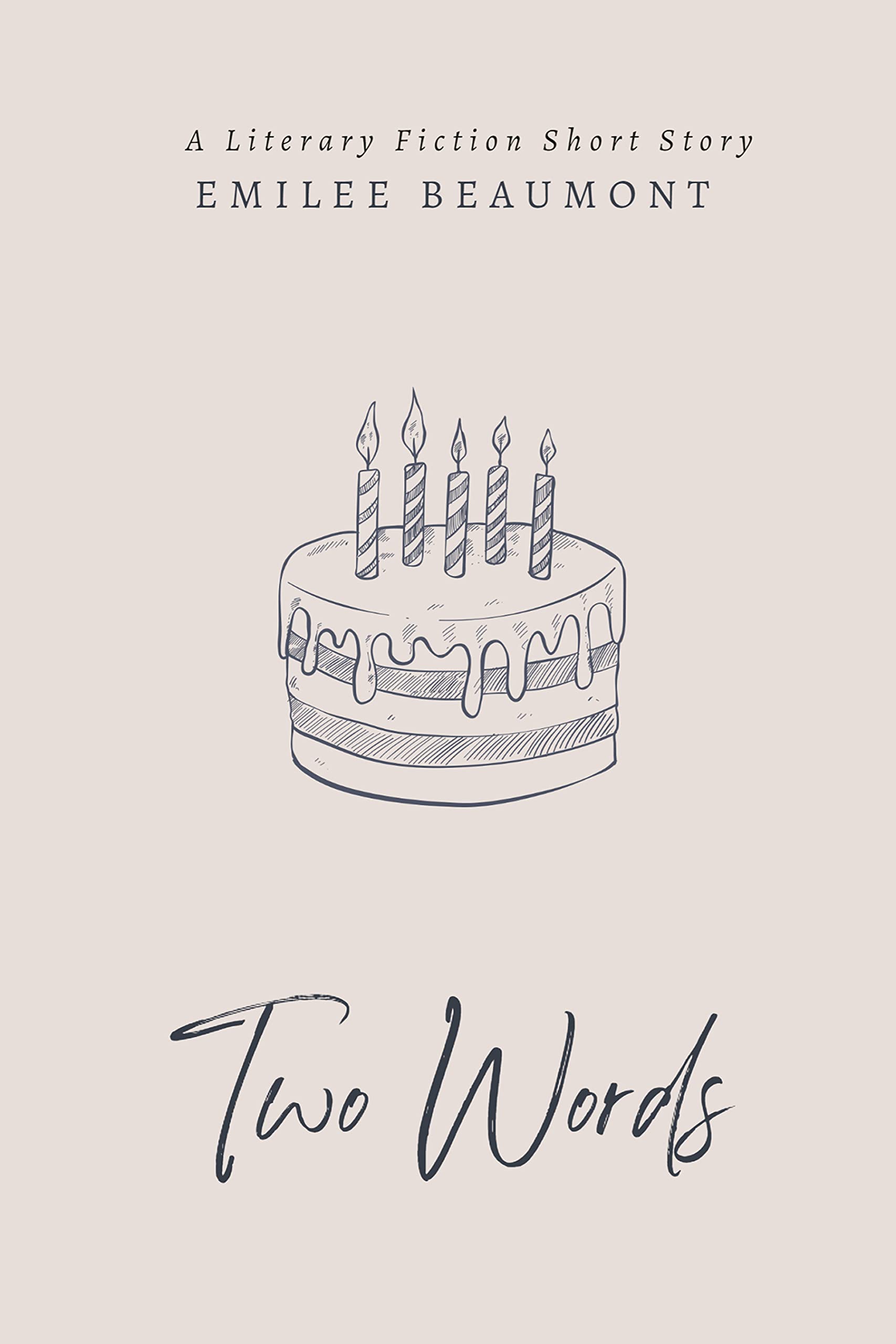 Two Words: A Literary Fiction Short Story by Emilee Beaumont | Goodreads