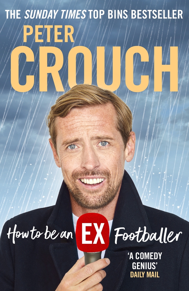 How to be an Ex-Footballer by Peter Crouch | Goodreads