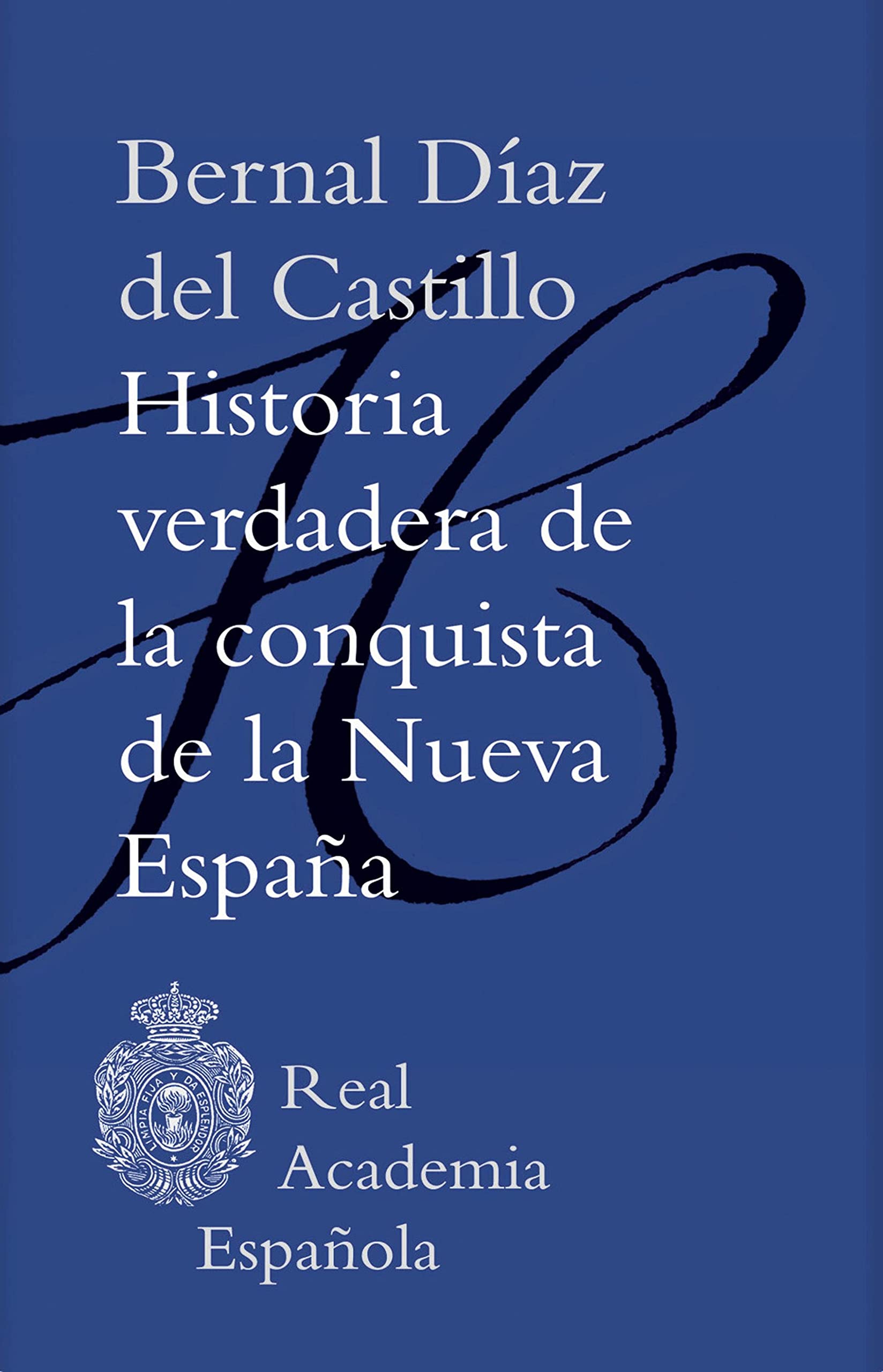 Historia verdadera de la conquista de la Nueva España (Adobe PDF) by ...