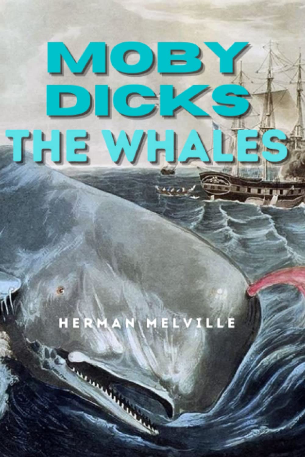 The Whales: Moby-Dicks by Herman Melville | Goodreads