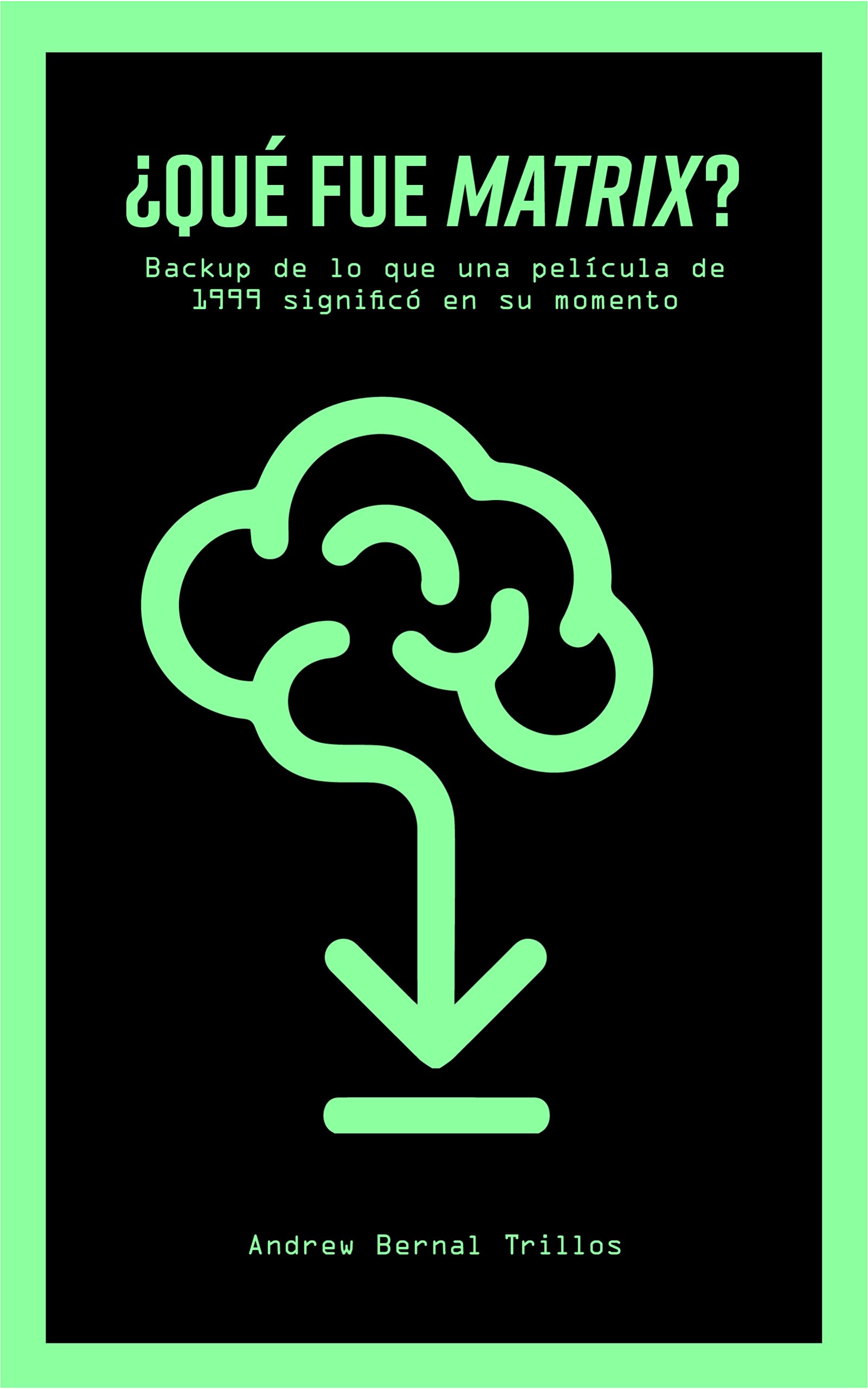 ¿QUÉ FUE MATRIX?: Backup de lo que una película de 1999 significó en su ...