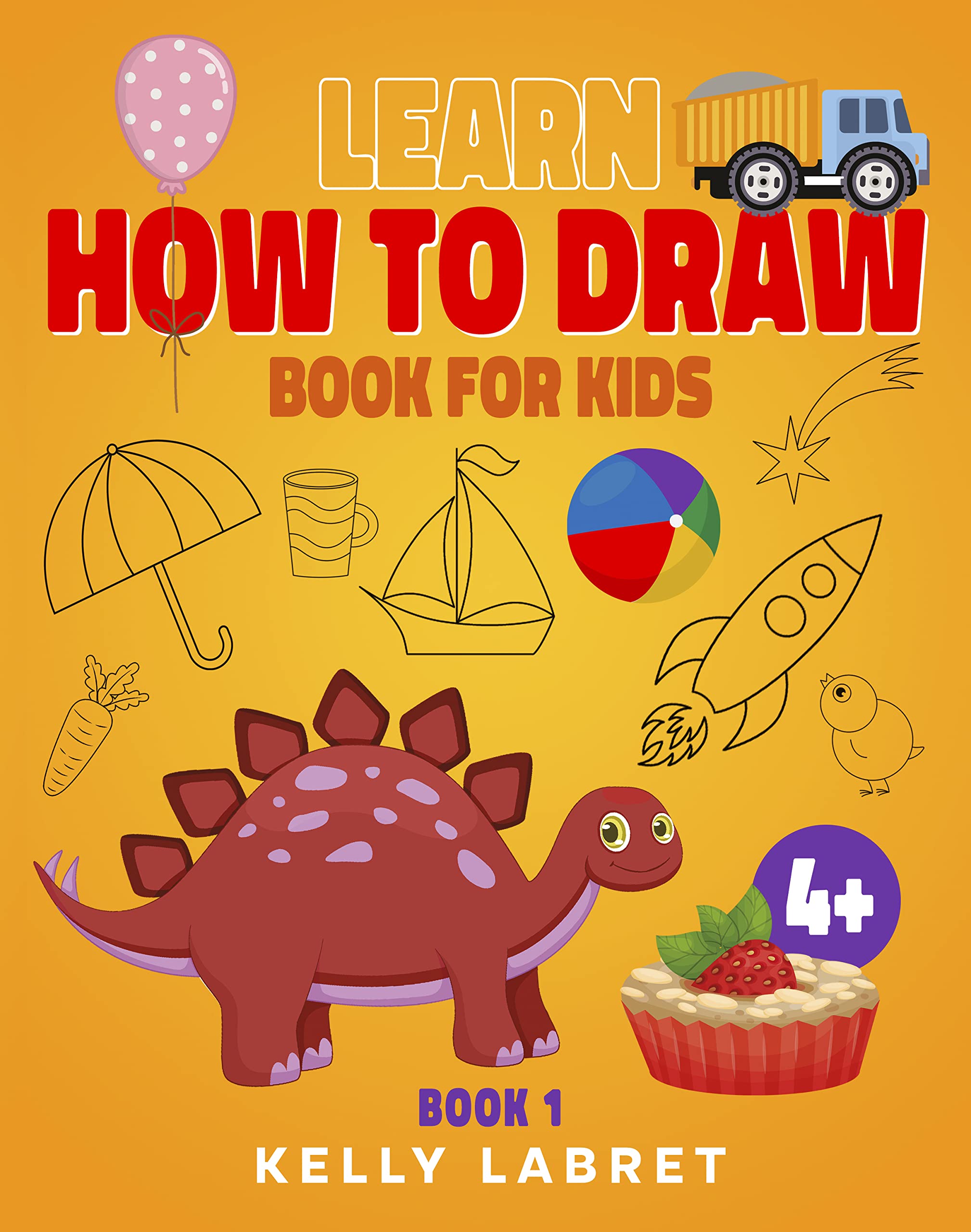 Learn How To Draw Book For Kids 4 5 6 7 Cute Things Learn To Draw learn-how-to-draw-book-for-kids-4-5-6-7-cute-things-learn-to-draw