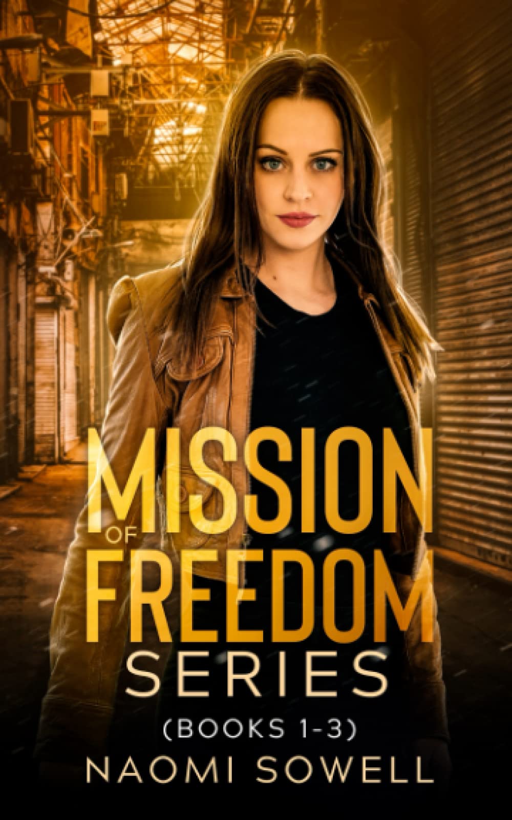 Mission of Freedom Series (Books 1-3) by Naomi Sowell | Goodreads